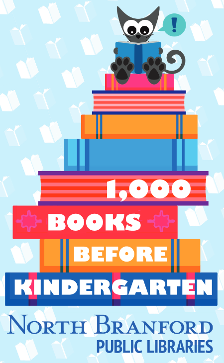 1,000 Books Before Kindergarten – North Branford Libraries